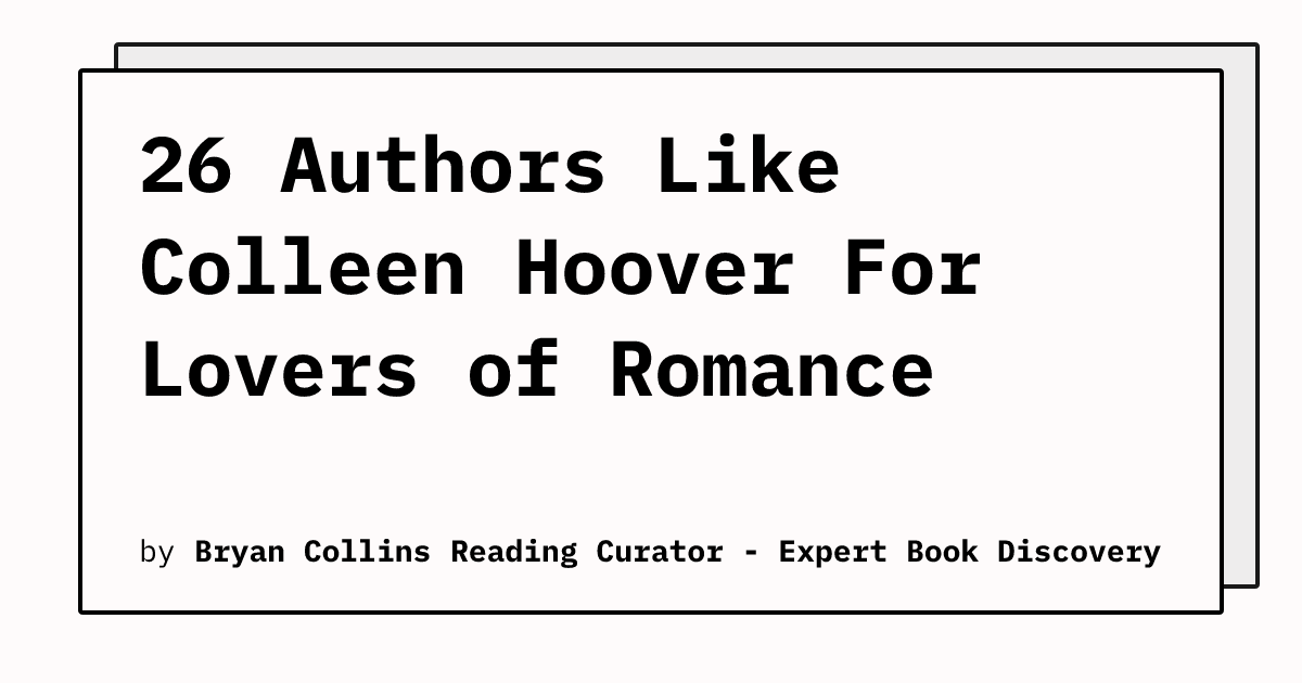 26 Authors Like Colleen Hoover For Lovers of Romance | Reading Curator ...