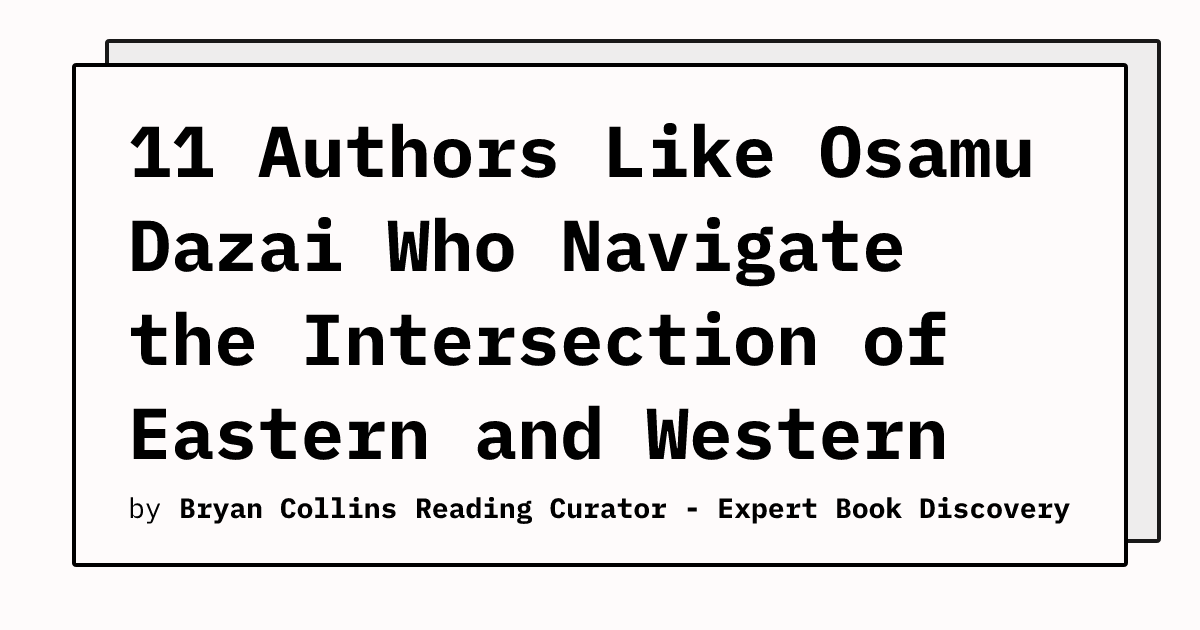 11 Authors Like Osamu Dazai: Masters of Introspective Japanese ...