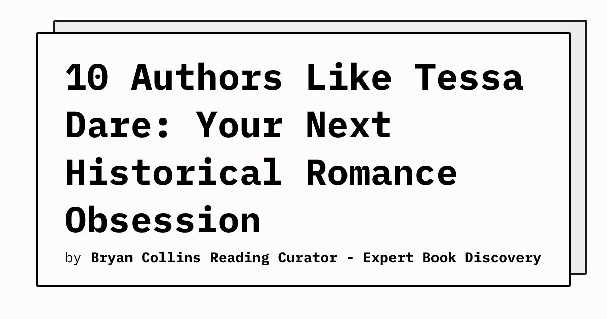 10 Authors Like Tessa Dare: Your Next Historical Romance Obsession ...