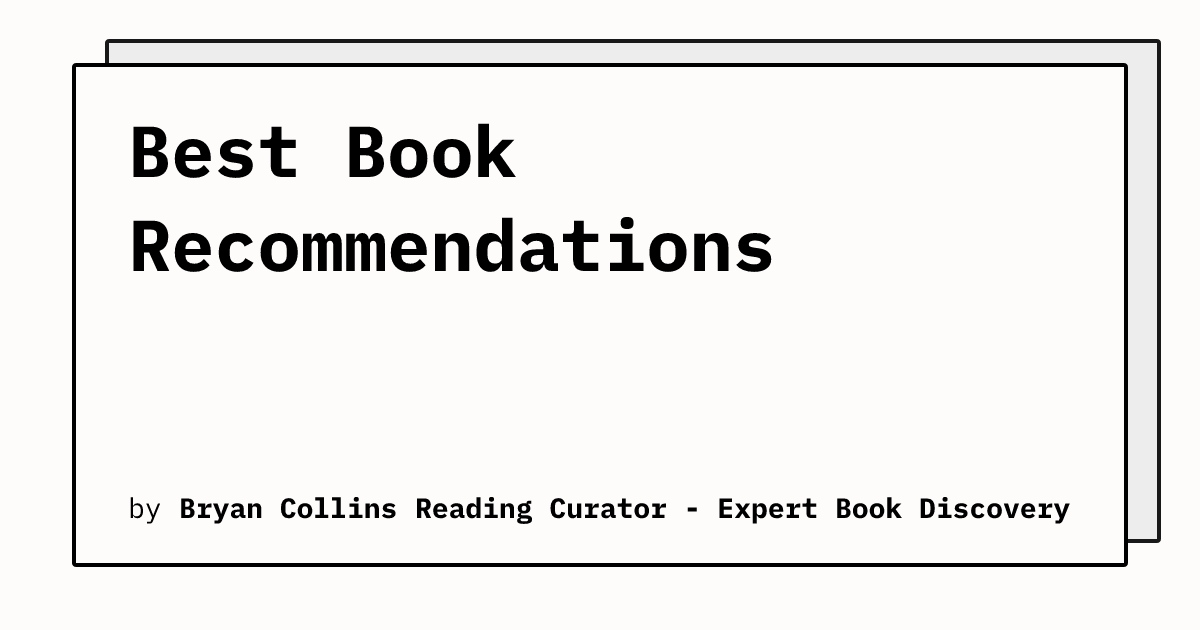 Best Book Recommendations | Reading Curator - Expert Book Discovery