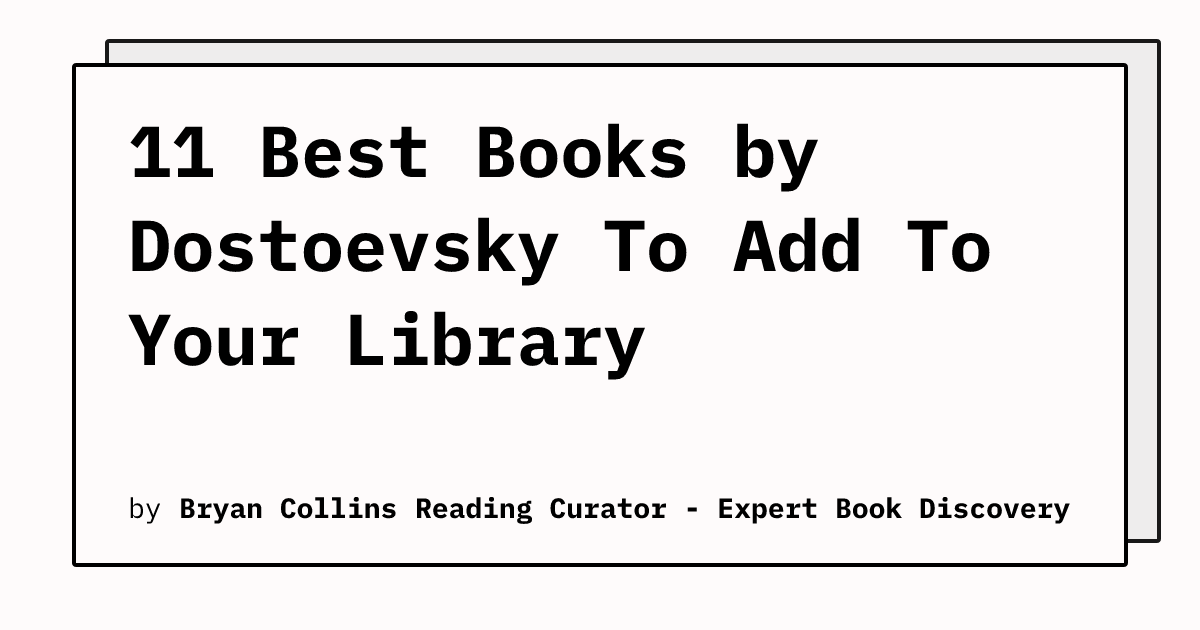11 Best Books by Dostoevsky To Add To Your Library | Reading Curator ...