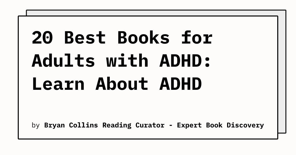 20 Best Books for Adults with ADHD: Learn About ADHD | Reading Curator ...