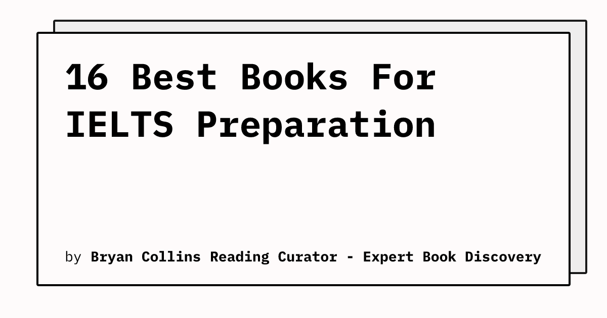 16 Best Books For IELTS Preparation | Reading Curator - Expert Book ...