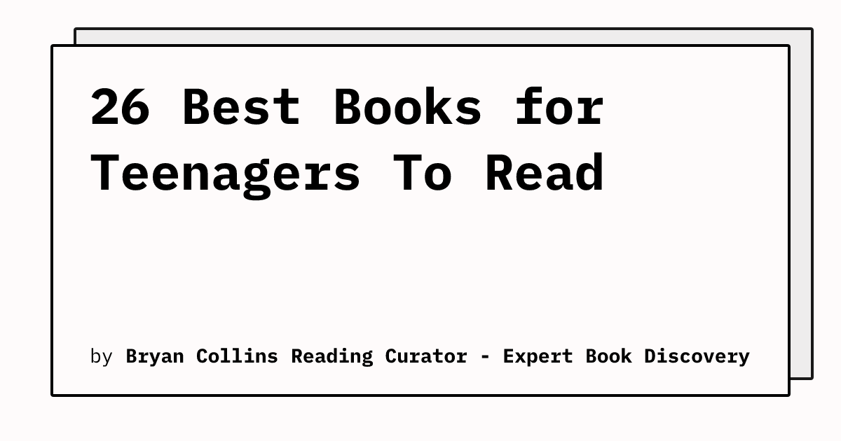 26 Best Books for Teenagers To Read | Reading Curator - Expert Book ...