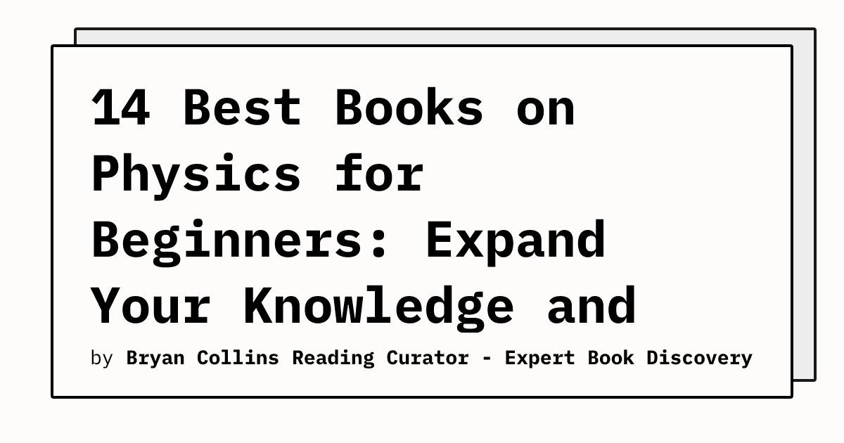 14 Best Books on Physics for Beginners: Expand Your Knowledge and Level ...