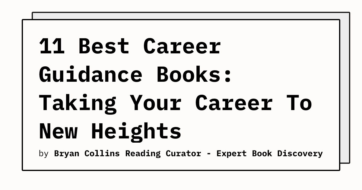 11 Best Career Guidance Books: Taking Your Career To New Heights ...