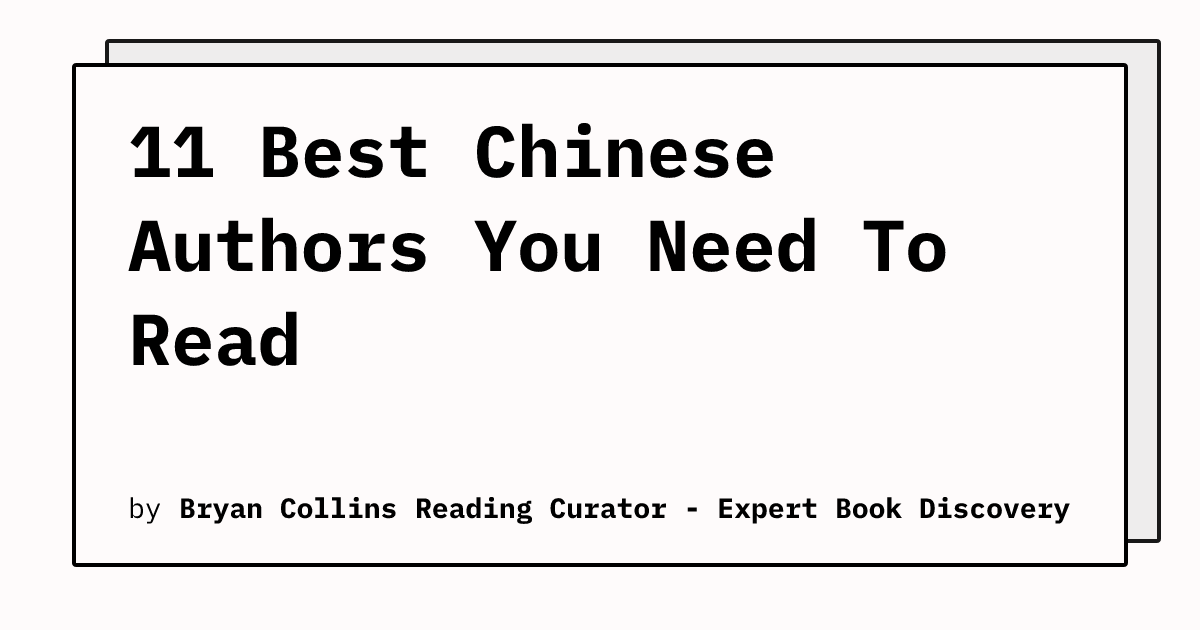 11 Best Chinese Authors You Need To Read | Reading Curator - Expert ...