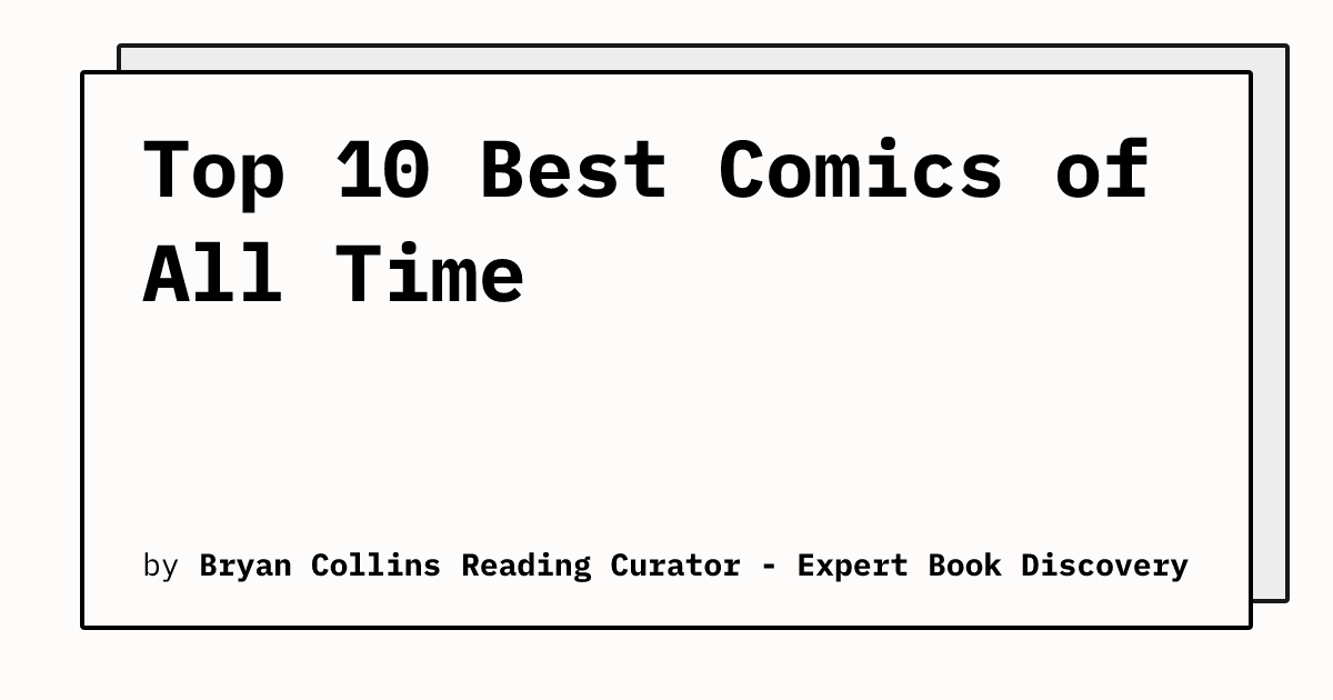 Top 10 Best Comics of All Time | Reading Curator - Expert Book Discovery