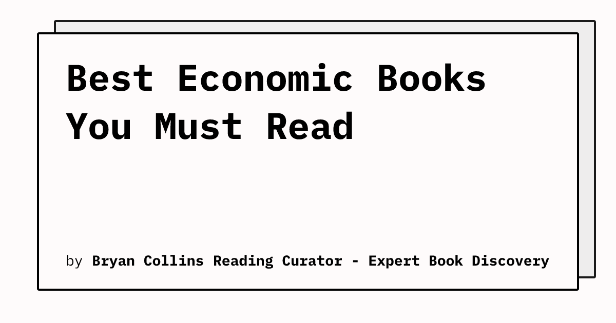 Best Economic Books You Must Read | Reading Curator - Expert Book Discovery