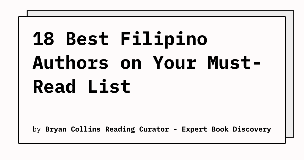 18 Best Filipino Authors on Your Must-Read List | Reading Curator - Expert Book Discovery
