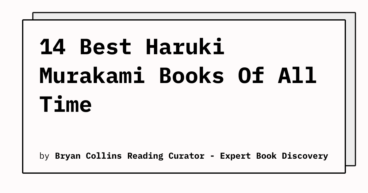 14 Best Haruki Murakami Books Of All Time | Reading Curator - Expert ...