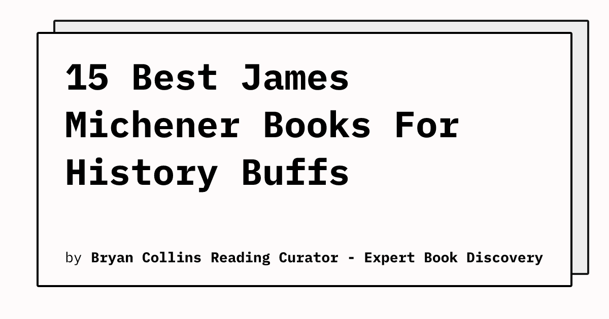 15 Best James Michener Books For History Buffs | Reading Curator ...