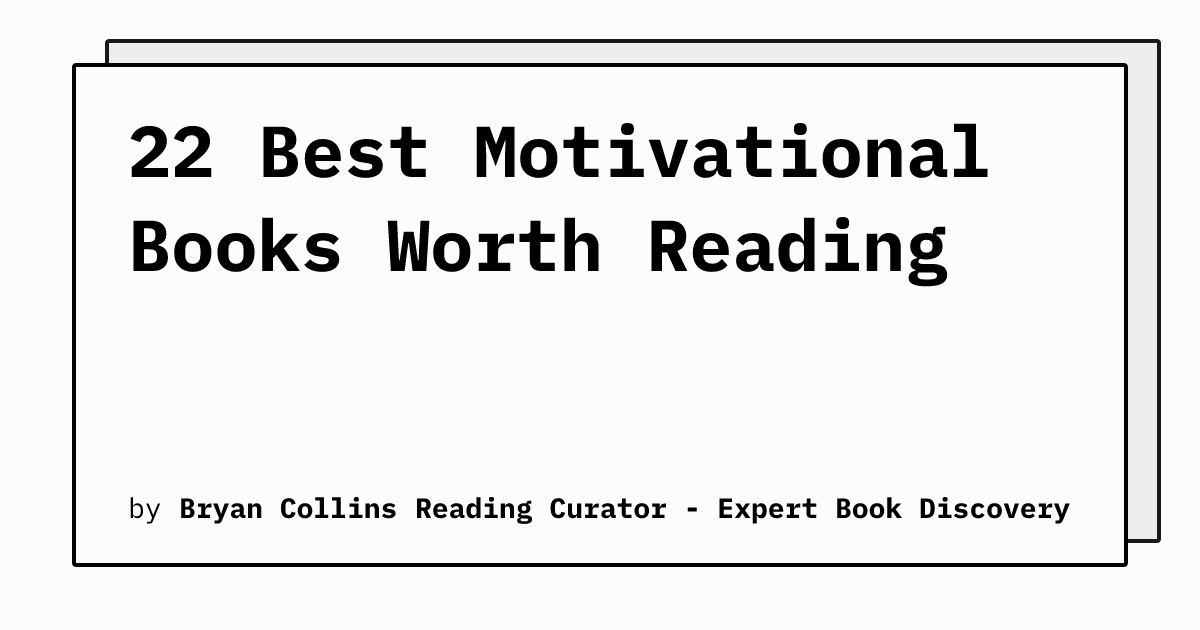 22 Best Motivational Books Worth Reading | Reading Curator - Expert ...