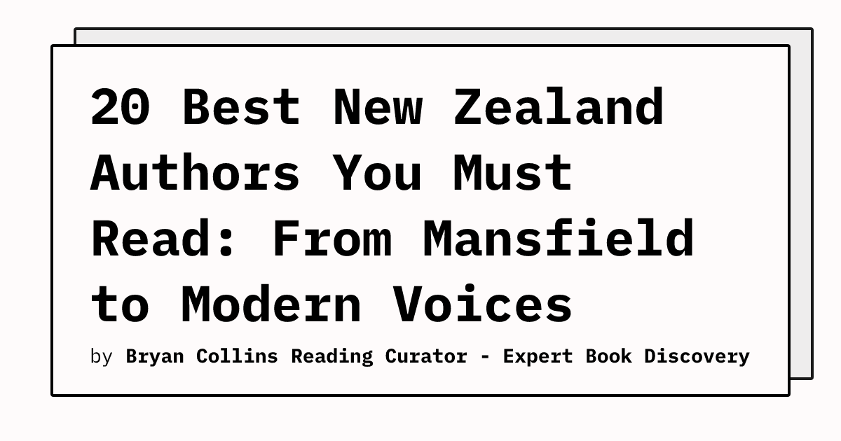 20 Best New Zealand Authors You Must Read: From Mansfield to Modern ...