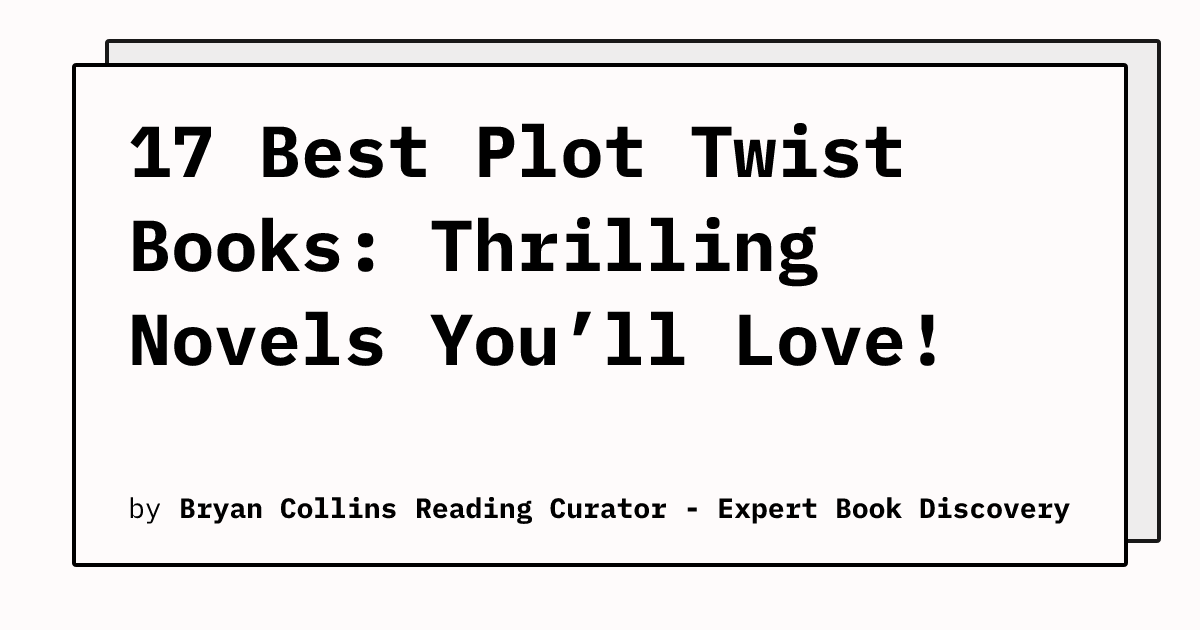 17 Best Plot Twist Books: Thrilling Novels You’ll Love! | Reading ...