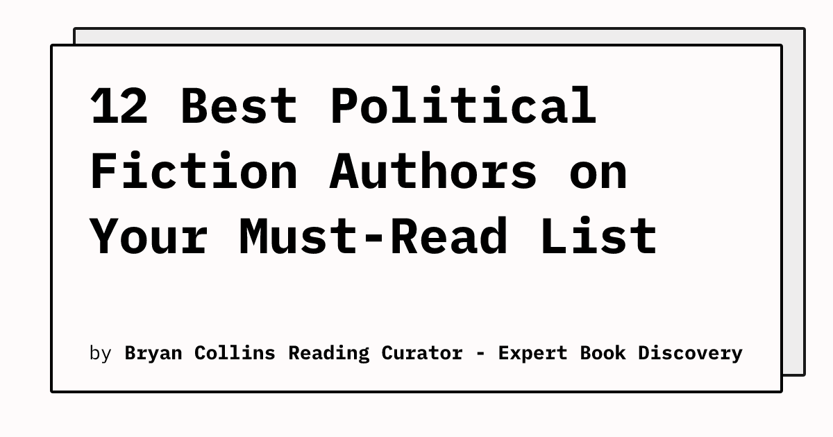 12 Best Political Fiction Authors on Your Must-Read List | Reading ...