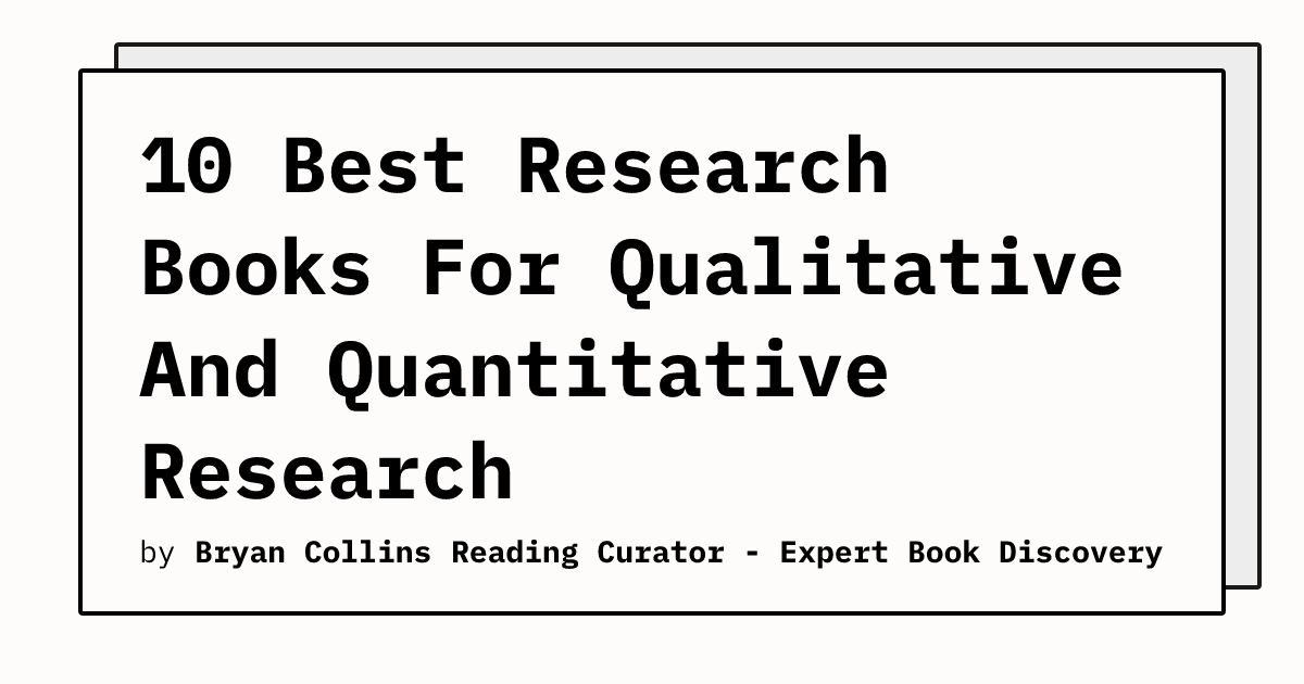 10 Best Research Books For Qualitative And Quantitative Research ...