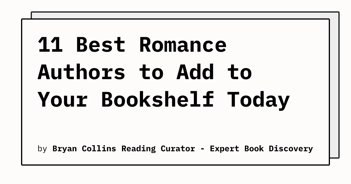 11 Best Romance Authors to Add to Your Bookshelf Today | Reading ...