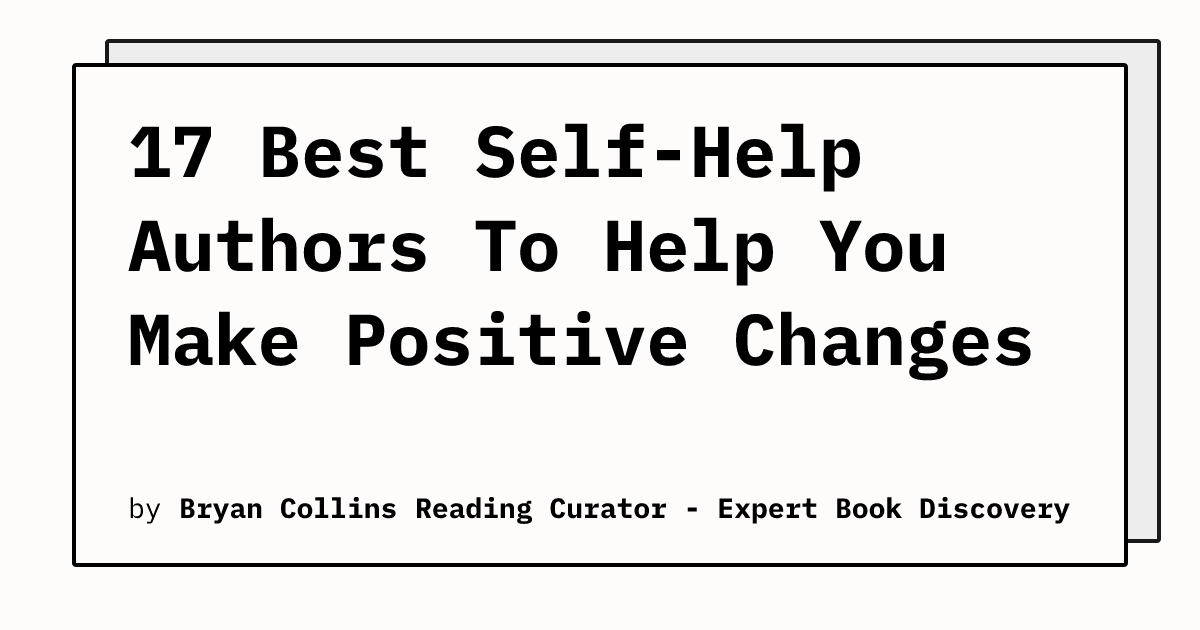 17 Best Self-Help Authors To Help You Make Positive Changes | Reading ...