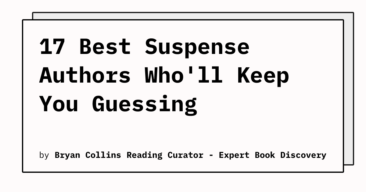 17 Best Suspense Authors Who'll Keep You Guessing | Reading Curator ...