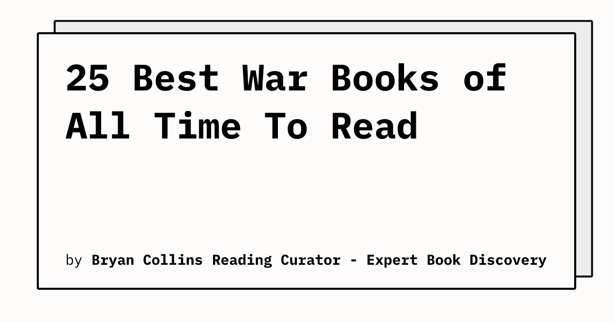 25 Best War Books of All Time To Read | Reading Curator - Expert Book ...