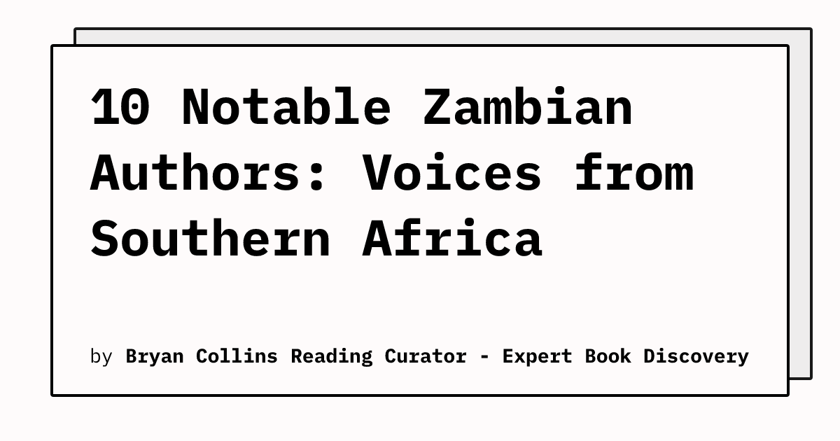 10 Notable Zambian Authors: Voices from Southern Africa | Reading ...