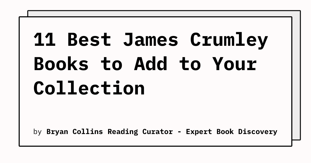 11 Best James Crumley Books to Add to Your Collection | Reading Curator ...
